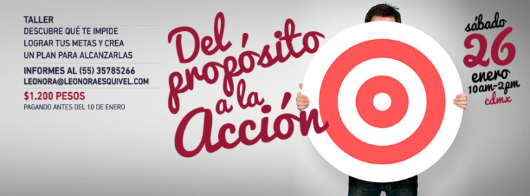Taller «Del propósito a la acción» | Dra. Leonora Esquivel