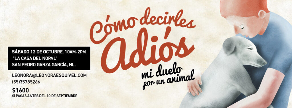 Taller en Monterrey: «Cómo decirles adiós. Mi duelo por un animal ...